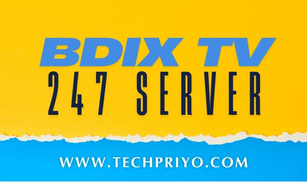 Best BDIX TV to Watch Live Server 247 - TechPriyo.Com